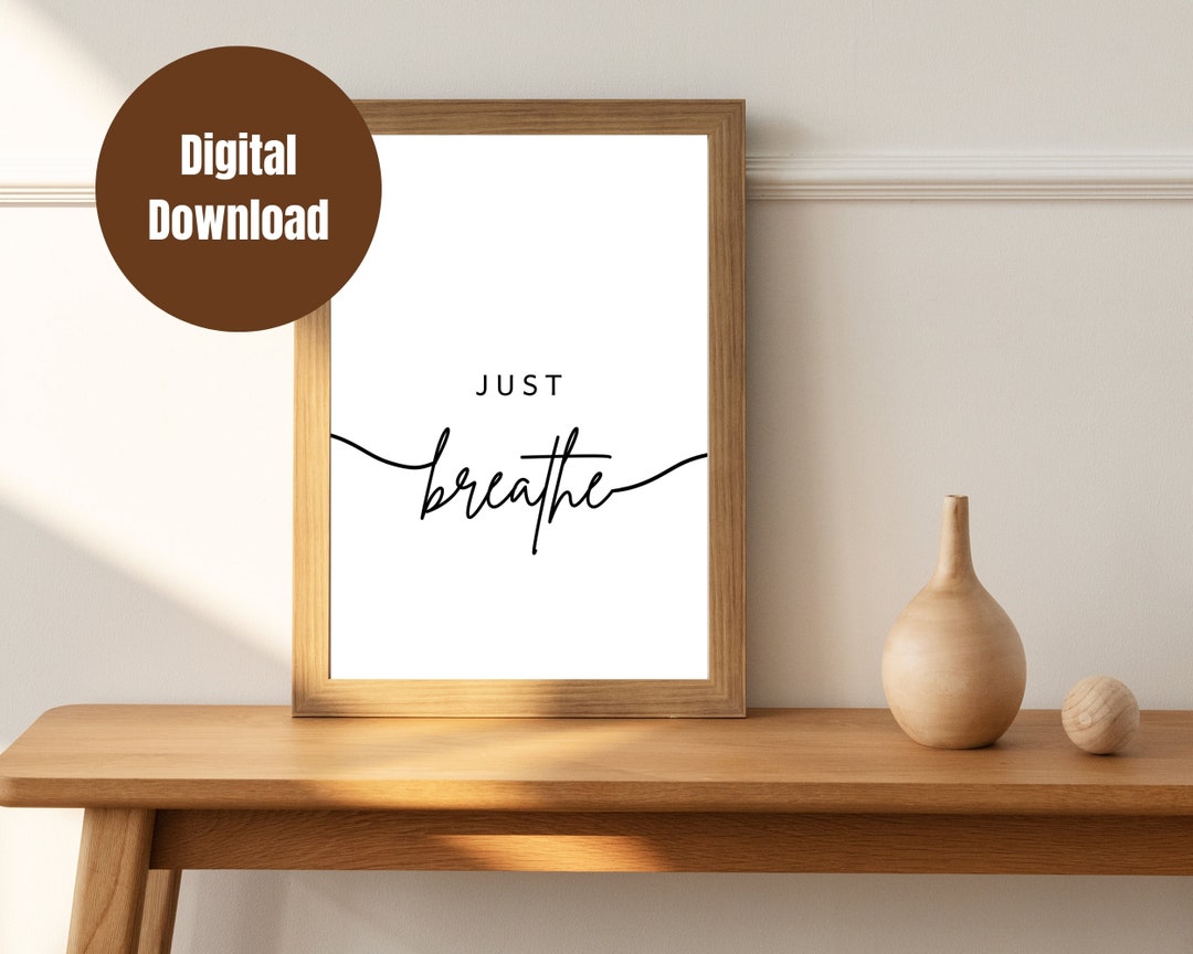 Just Breathe Printable Poster, Home Decor, Inspirational Wall Quote ...