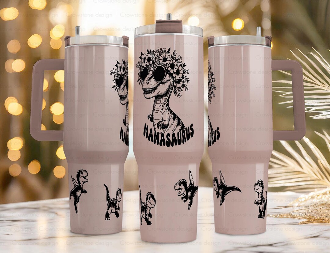 Mamasaurus Cute Baby Dinosaur Tumbler Wrap SVG,40 Oz Stanley Tumbler ...