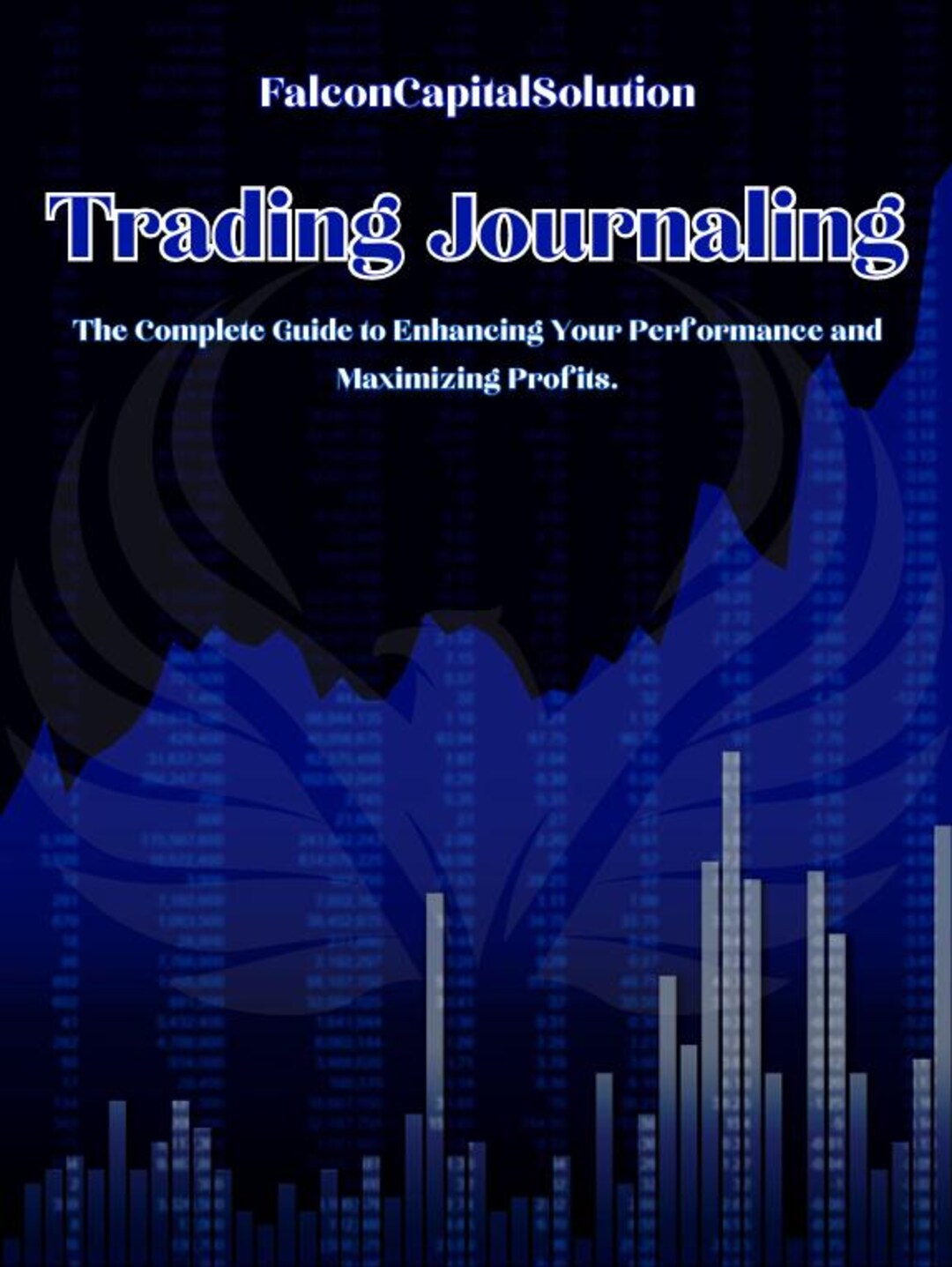 Trading Journaling: the Complete Guide to Enhancing Your Performance ...