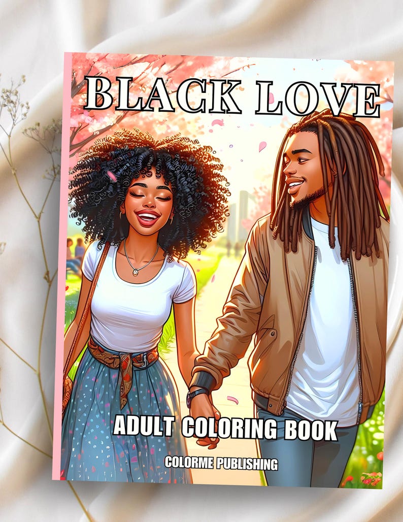 Black Love Adult Coloring Book: 40 Pages of Couples in Love, Physical ...