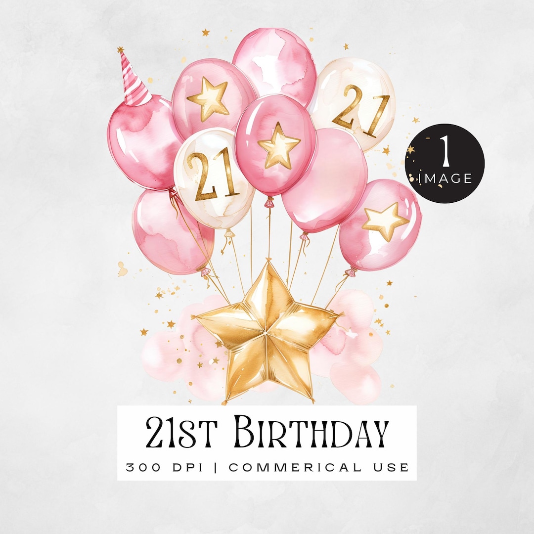 Happy 21st Birthday Png | SINGLE IMAGE | Pink and Gold Balloons, Twenty ...