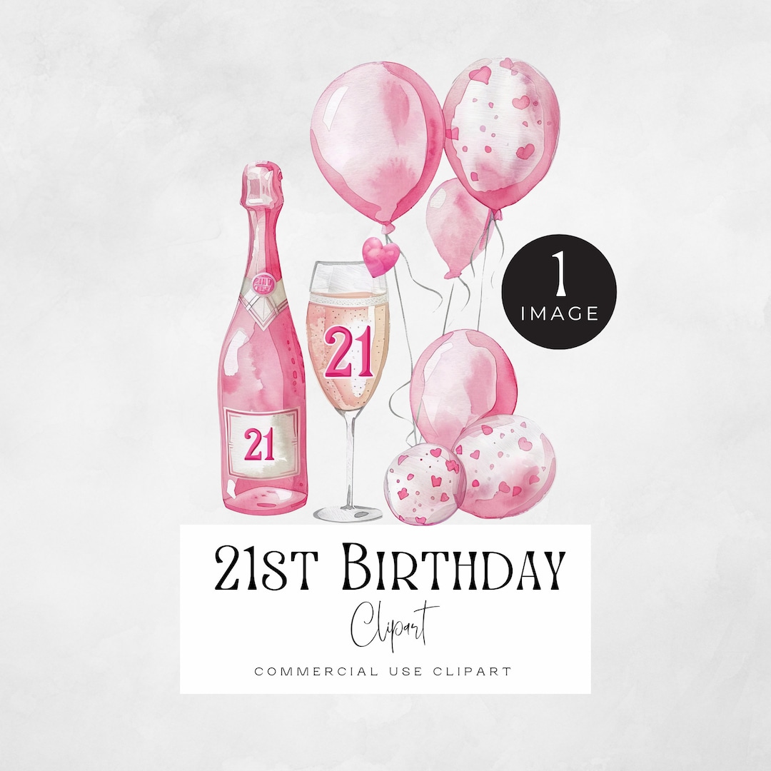 Happy 21st Birthday Png | SINGLE IMAGE | Pink Champagne Bottle Balloons ...