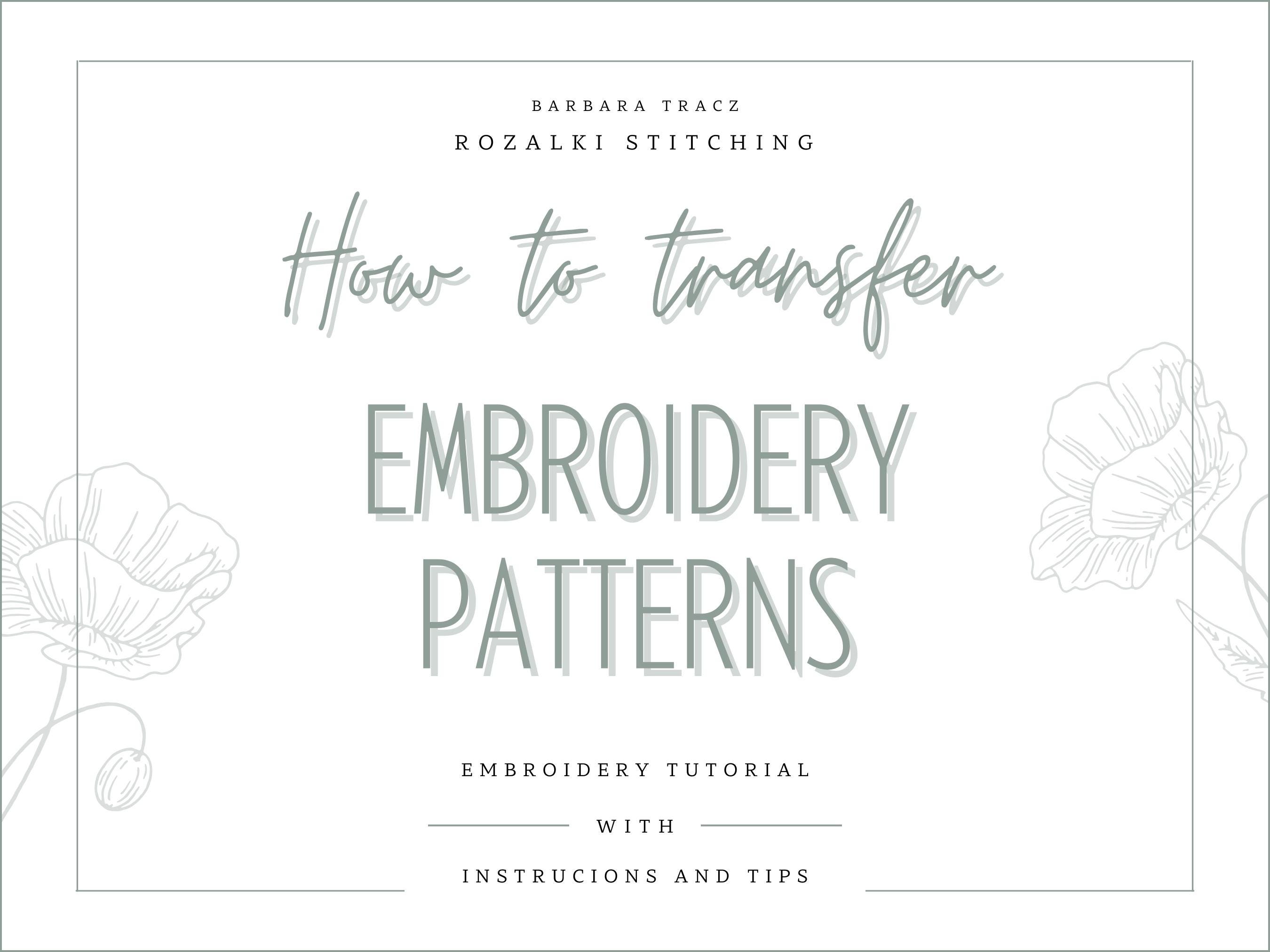 How to Transfer Embroidery Patterns, Hand Embroidery Beginner Tutorial ...