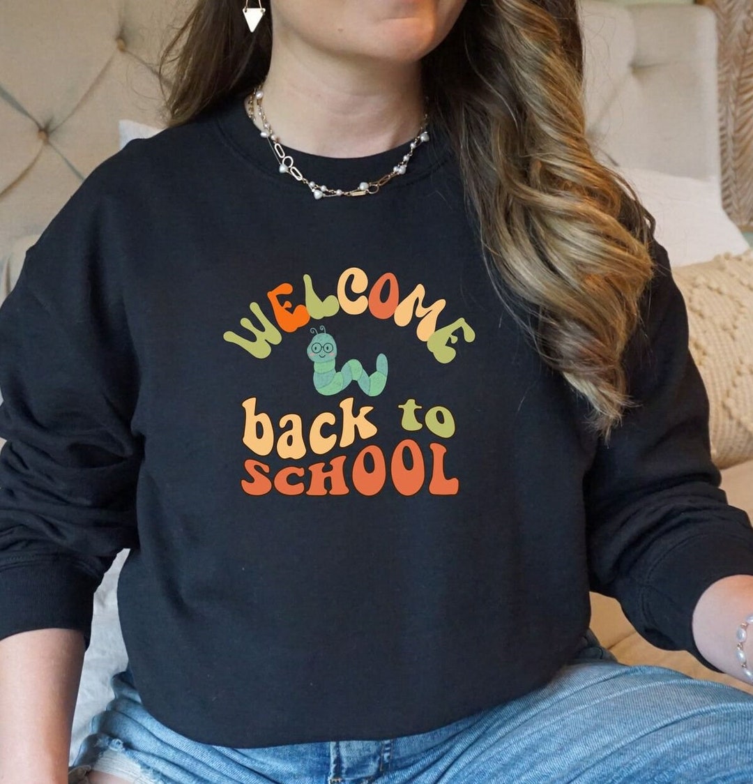 Welcome Back to School Long Sleeved Soft Sweatshirt. A Wonderful ...