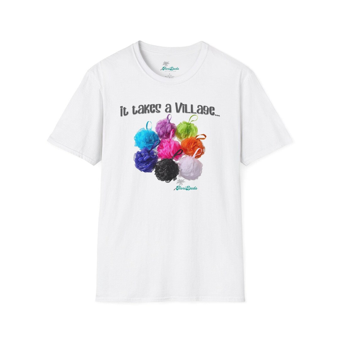 Florida Village T-shirt, It Takes a Village, Loofa Code, Humor, Funny ...