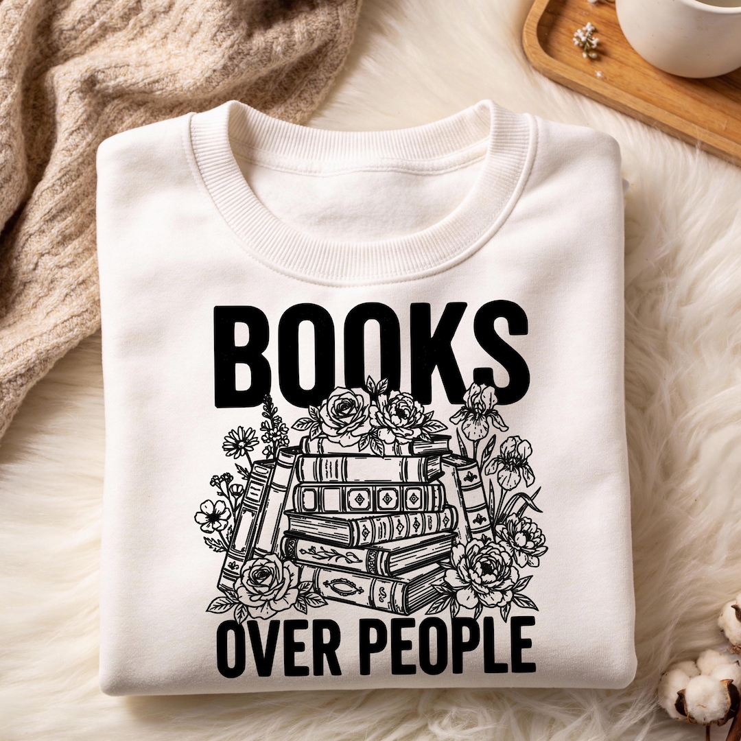 Books Over People PNG | Bookish Quote Design | Book Lover Shirt PNG ...