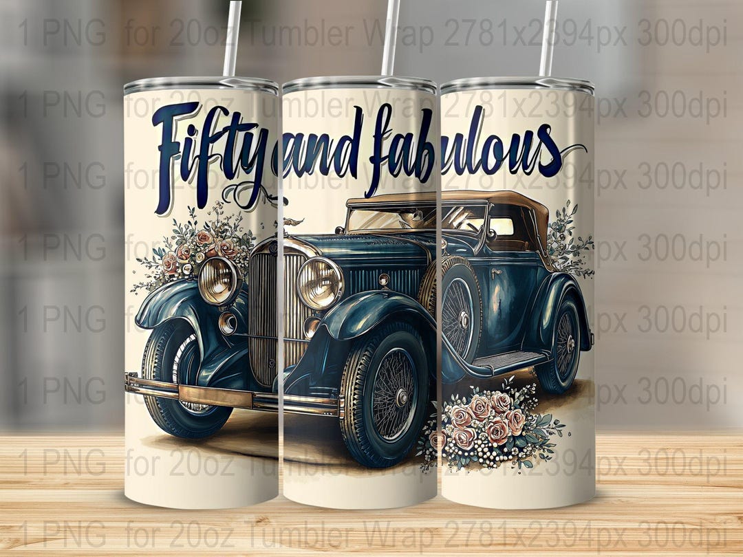 Fifty and Fabulous Tumbler PNG, 50th Birthday Tumbler Wrap, Vintage ...