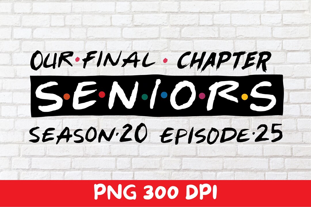 Our Final Chapter Graduate 2025 Png Seniors Graduation Design Files ...
