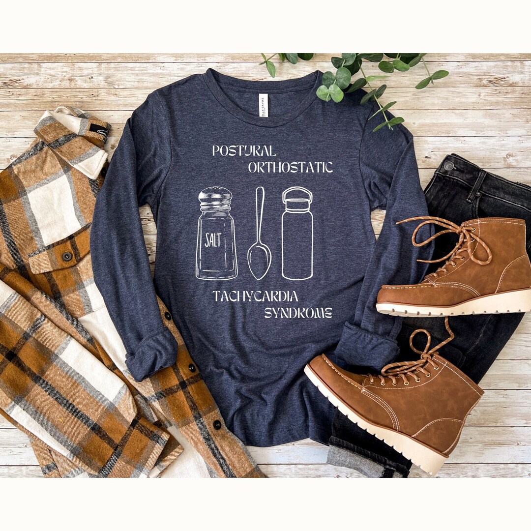 Postural Orthostatic Tachycardia Syndrome Long Sleeve T Shirt, POTS ...