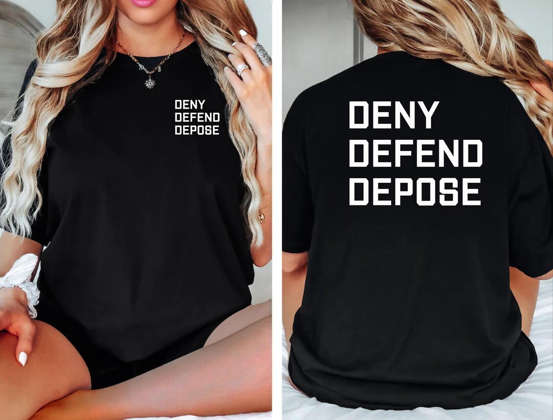 Deny Defend Depose T Shirt UHO Healthcare Activism Shirt Activist ...