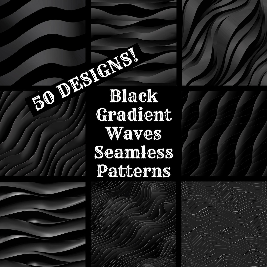 Black Gradient Waves Seamless Patterns: 50 PNG Digital Papers (digital ...