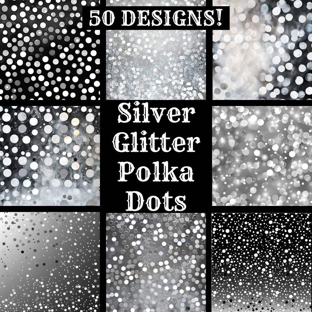 Silver Glitter Polka Dot Paper: 50 PNG Designs (digital Download) - Etsy