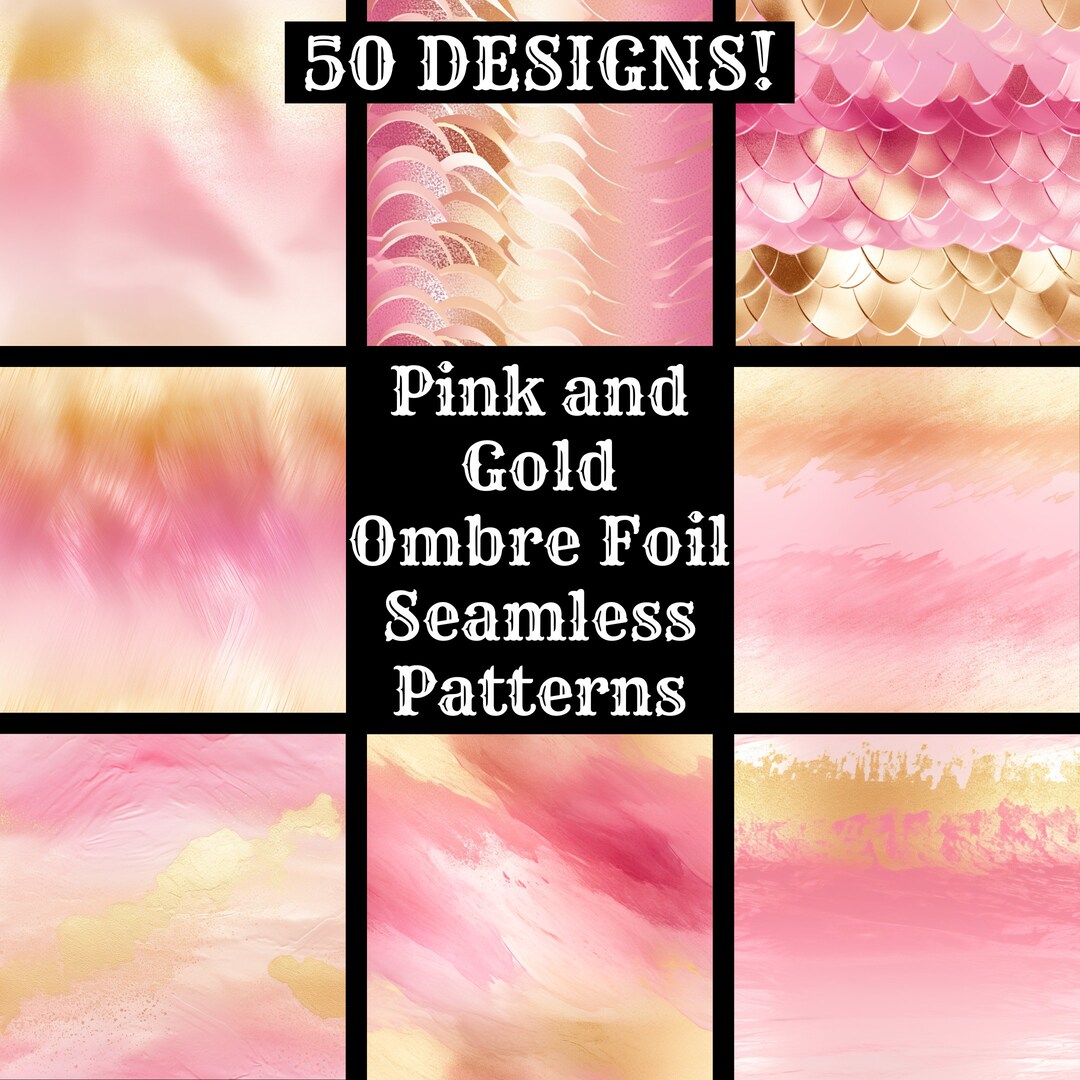 Pink and Gold Ombre Foil Seamless Patterns: 50 PNG Digital Papers ...