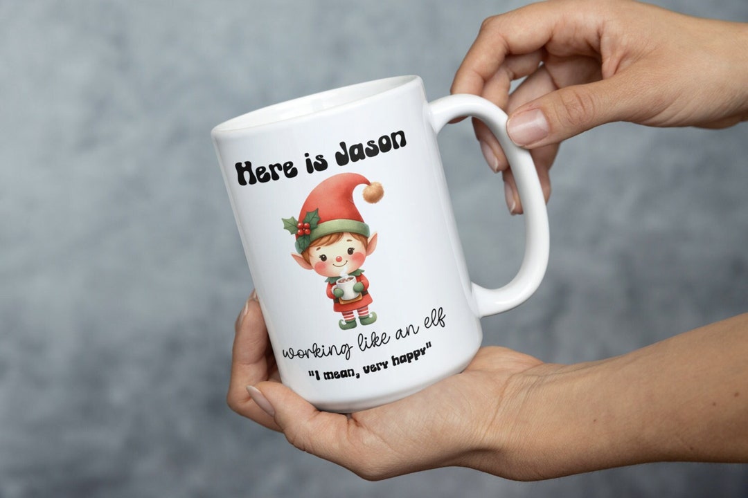 Working Elf Mug, Custom Elf Mug, Personalized Elf Christmas Mug, Hot ...