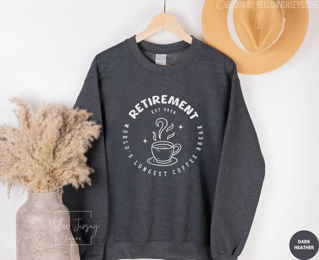 Retirement Coffee Break Sweatshirt, Coworker Gift, Retired 2026 - Etsy