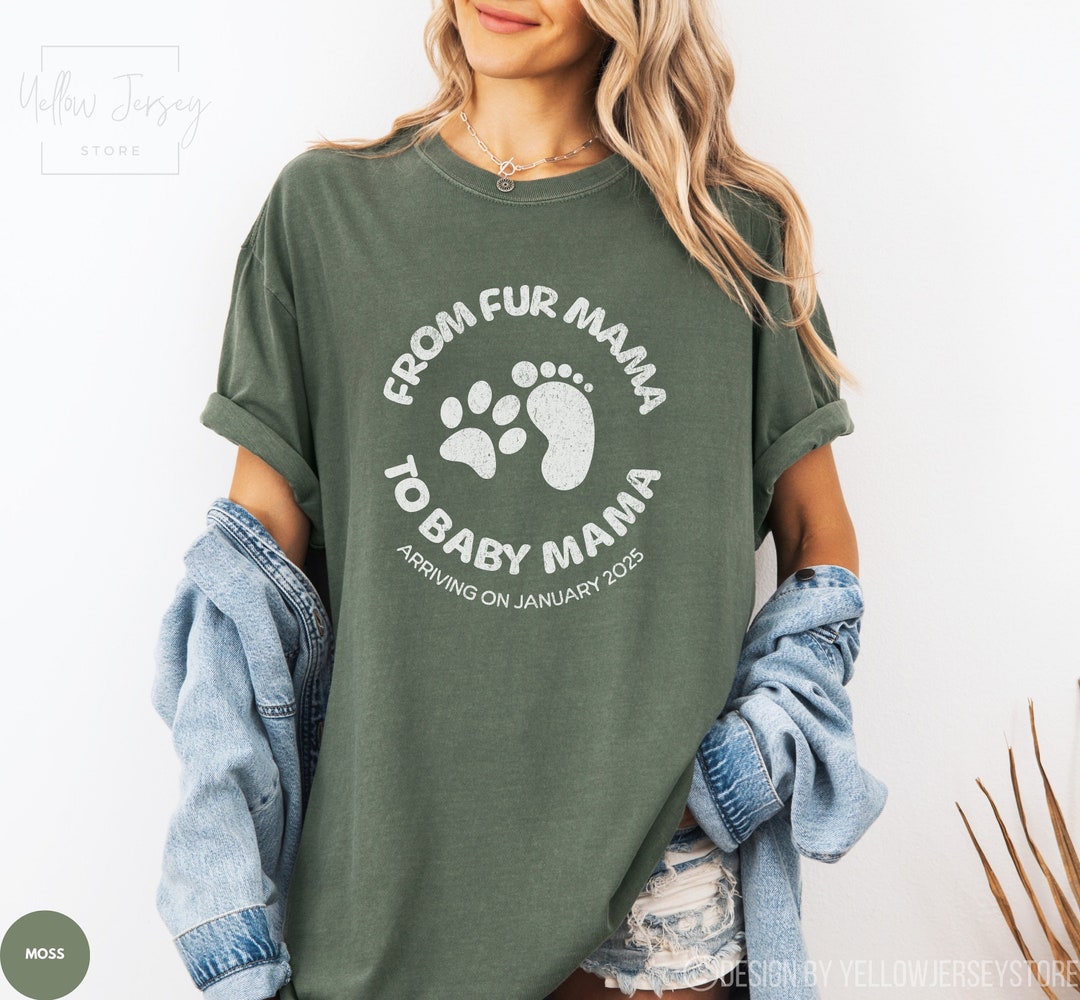 Fur Mama to Baby Mama Shirt: Pregnancy Announcement - Comfort Colors ...