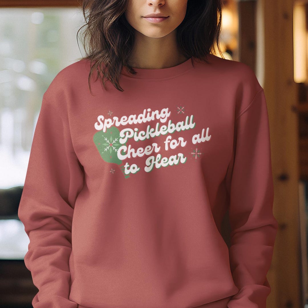Spreading Pickleball Cheer for All to Hear Sweatshirt, Christmas Gift ...