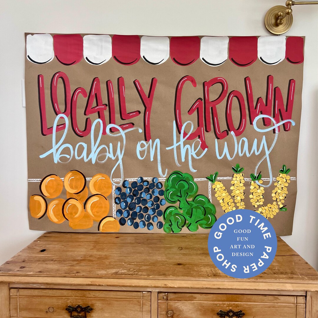 Locally Grown Baby Shower Painted Banner, Farmers Market Theme Party ...