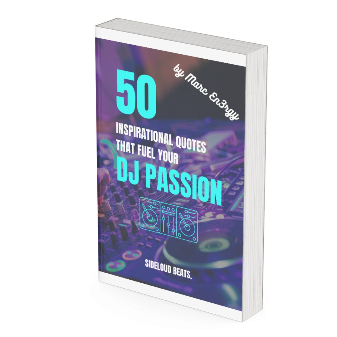SIDELOUD Beats: 50 Inspirational Quotes That Fuel Your DJ Passion ...