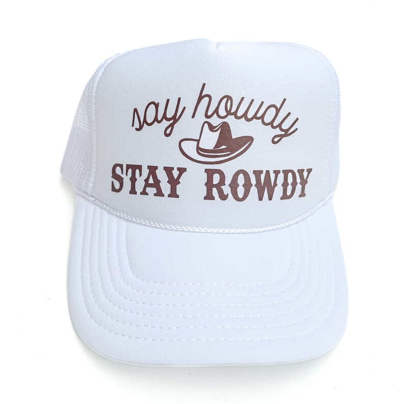 Say Howdy Stay Rowdy Trucker Hat - Etsy
