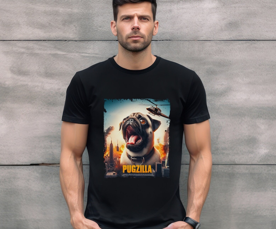 Godzilla Shirt for Him Godzilla Vs Kong Shirt Pug Shirt Funny Pun Shirt ...