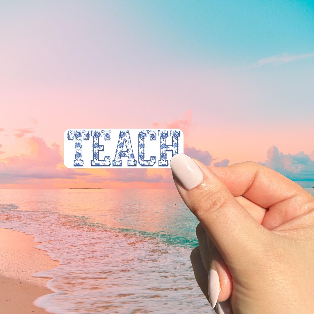 Floral Teach Sticker, Water Bottle Sticker, Laptop Sticker, Teacher ...