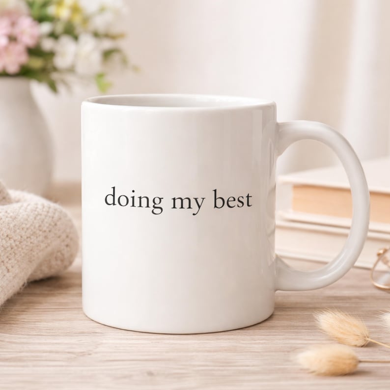Doing My Best Mug, Minimalist Mental Health Coffee Cup, Encouragement ...