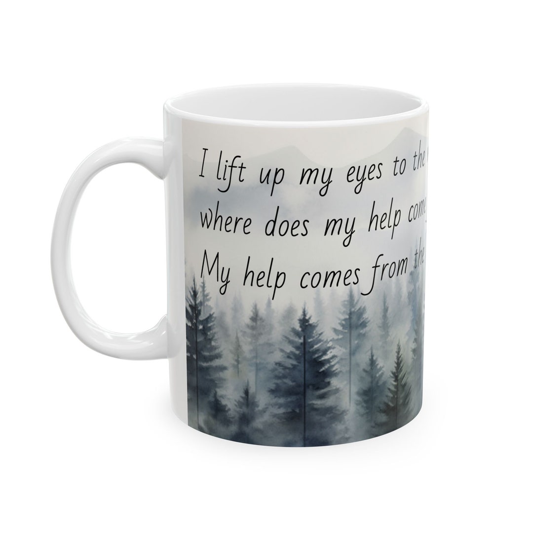 Psalms 121:1-2 Ceramic Mug, Foggy Mountain Mug, 11 Oz Coffee Mug, 15 Oz ...