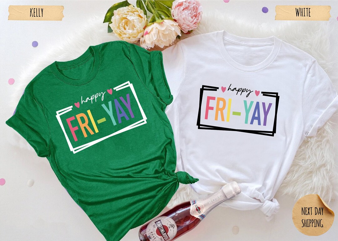 Happy Friyay T-shirt, Friyay Teacher Shirt, Gift for Teacher, Funny ...