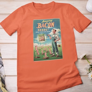 Amazing Bacon Seeds, Everyone Loves Bacon, Funny Farming Shirt, Farmer ...