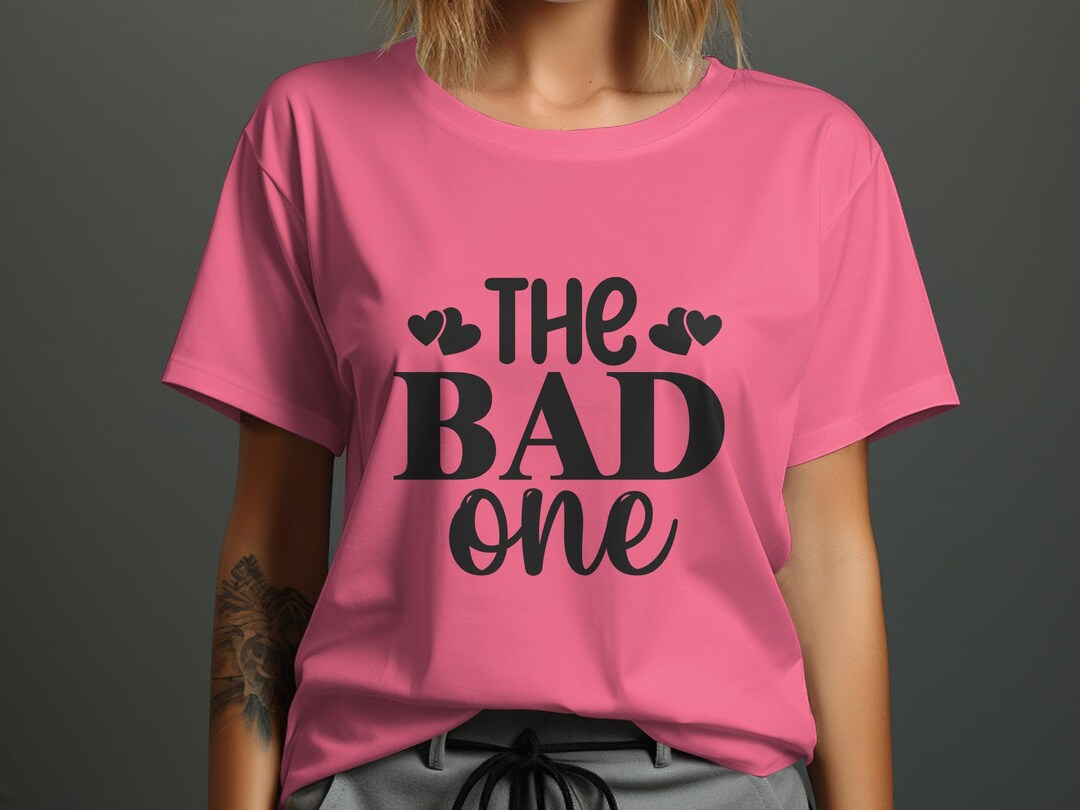 Best Friend Collection Graphic Tee the Bad One Slogan, Perfect Friend ...
