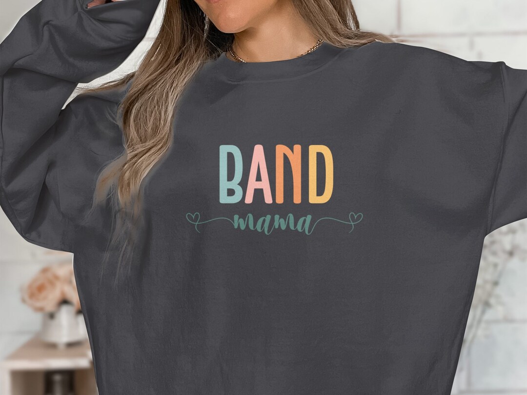 Band Mama Sweatshirt for Music Moms, Comfortable Casual Mom Life ...