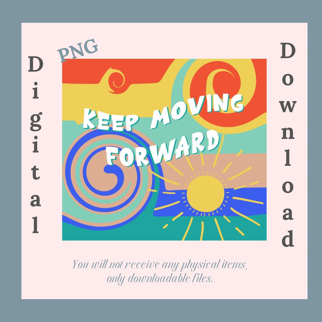 Keep Moving Forward, Abstract PNG - Etsy