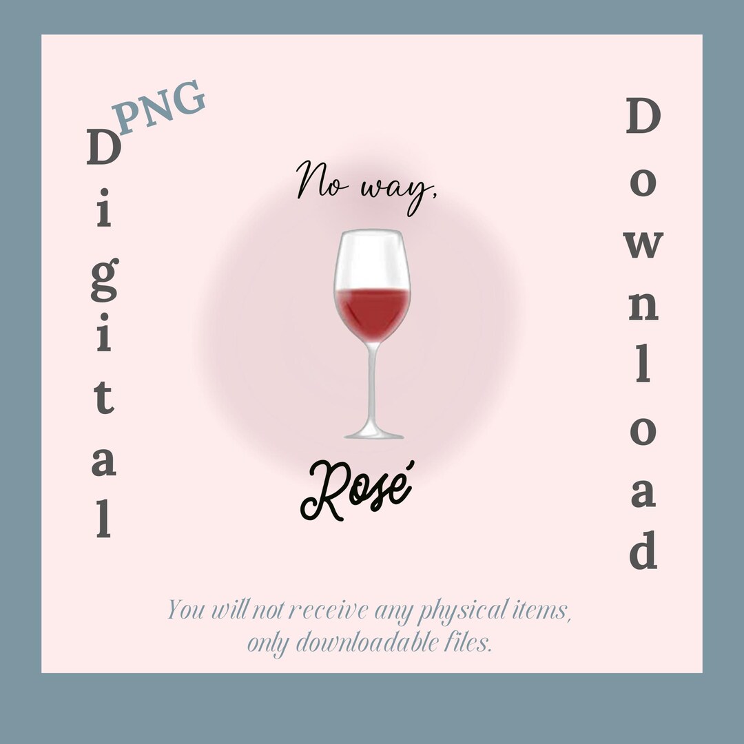 No Way Rose', Wine, PNG, Digital Download - Etsy