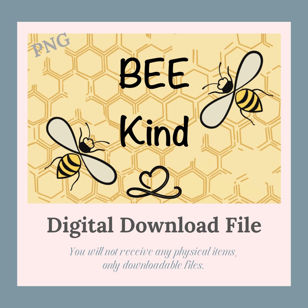 Bee Kind, Bee, Beehive Digital Background, PNG - Etsy