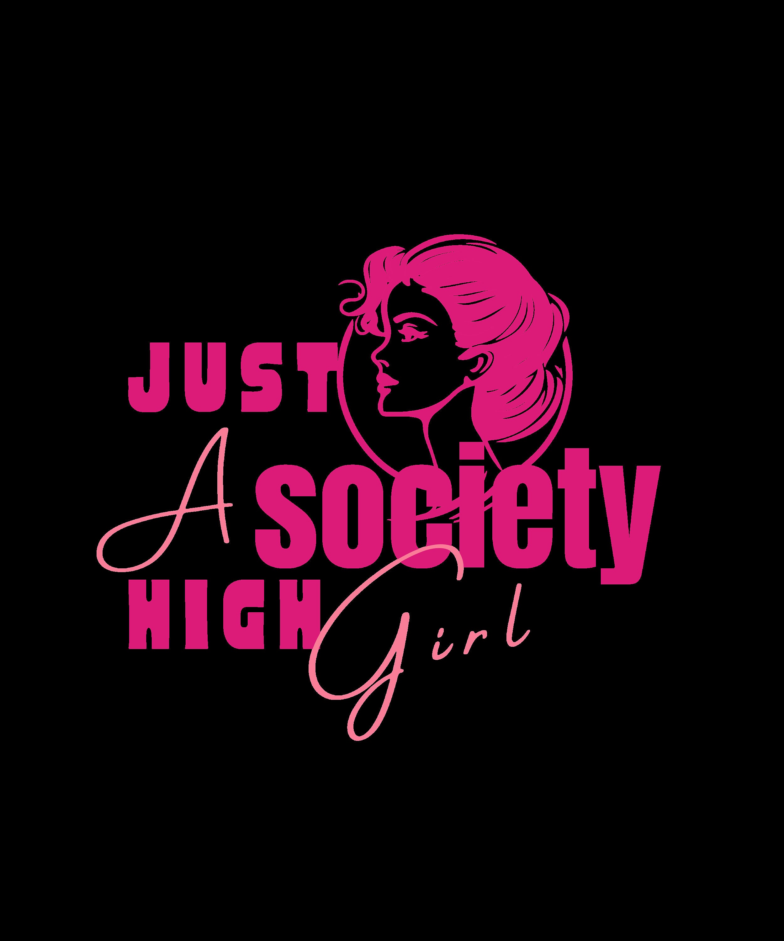 Just a High Society Girl SVG PNG PDF, Big City Girl Svg, , Positive Svg ...