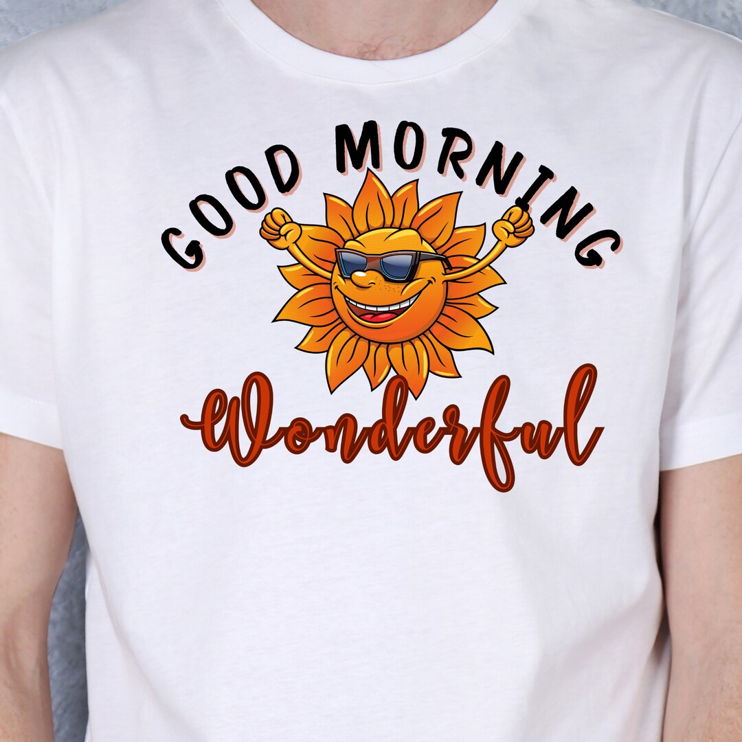 Good Morning Wonderful SVG, Hello Beautiful Svg, Motivational Svg, Self ...