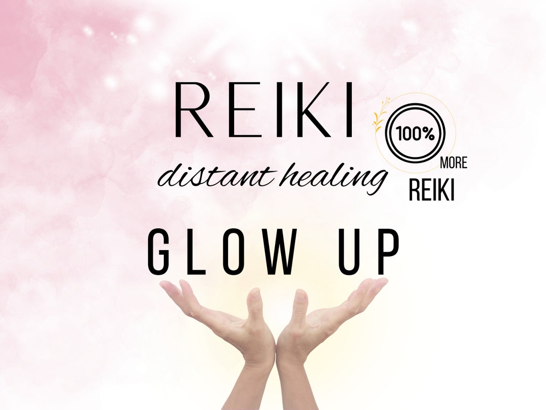 Same Day REIKI for GLOW UP, Remote Custom Energy Therapy Session to ...