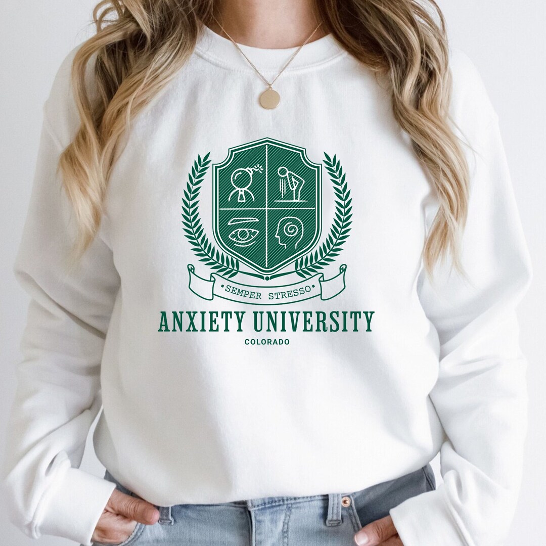 Anxiety University Honors Program Sweatshirt, University Sweatshirt ...