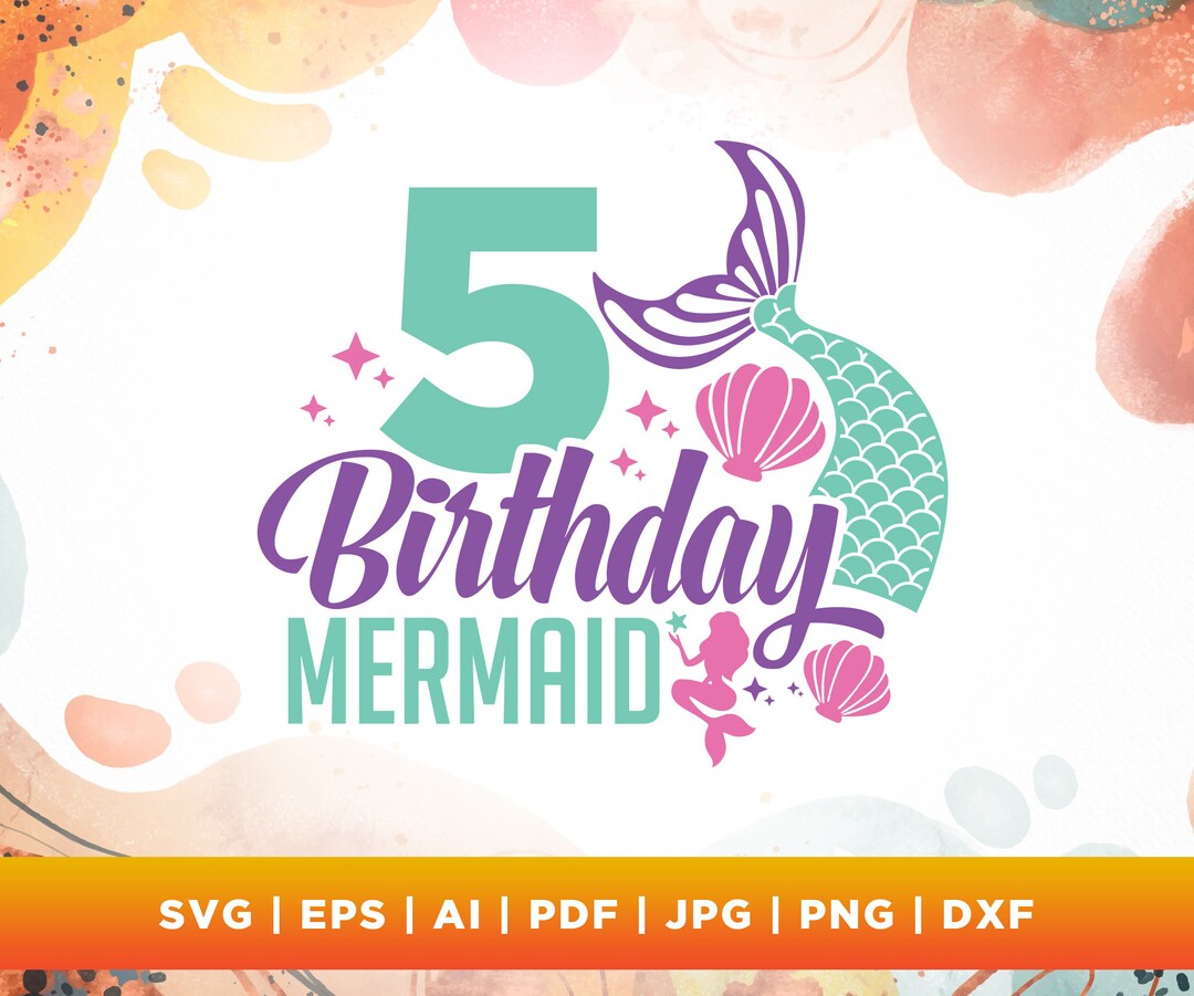 5th Birthday Mermaid Svg, Png, Svg, Mermaid Girl Birthday Svg, 5 ...