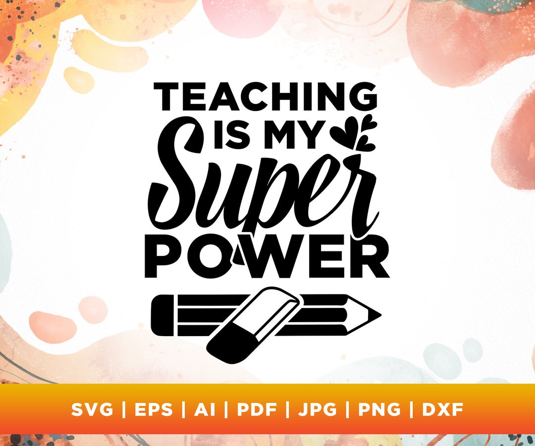 Teaching is My Superpower Svg, Png, Svg, I Love Teaching, Cute Teacher ...
