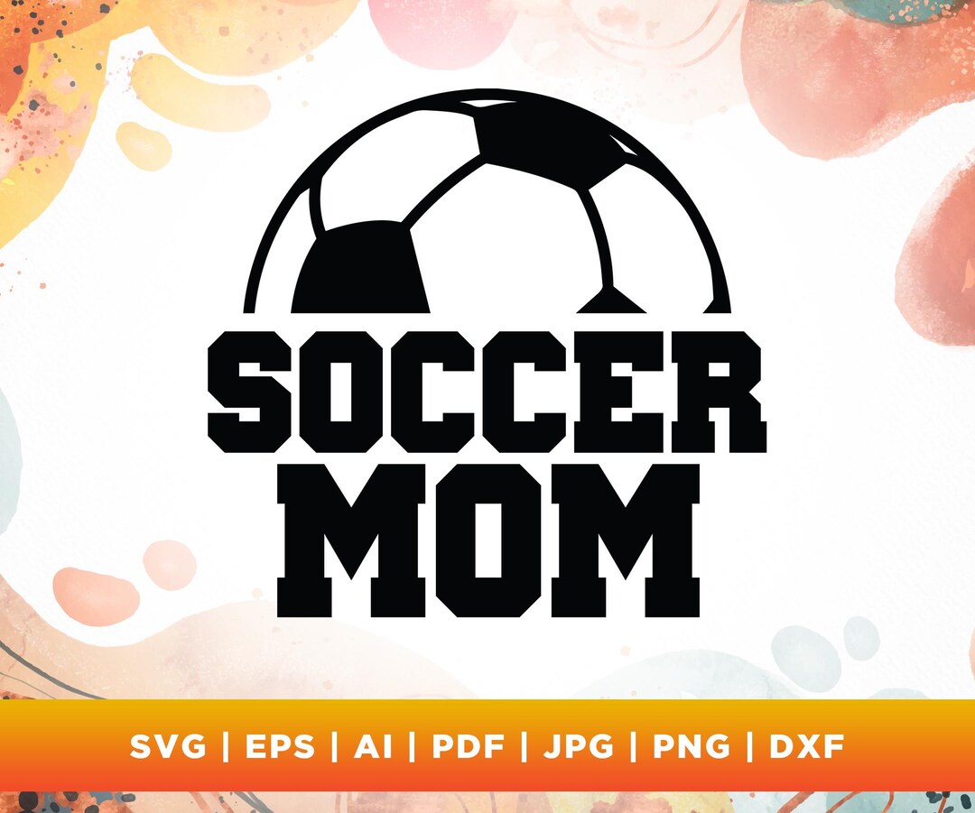 Soccer Mom SVG, Football Mom Svg, Cricut, Sublimation, Soccer SVG ...