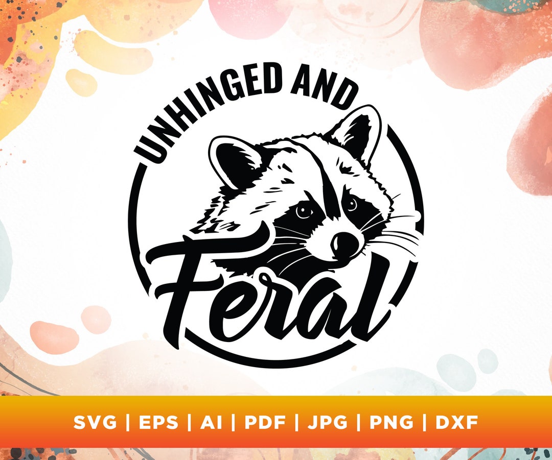 Unhinged and Feral Png, Vintage Feral Mom Svg, Cricut, Svg, Sublimation ...