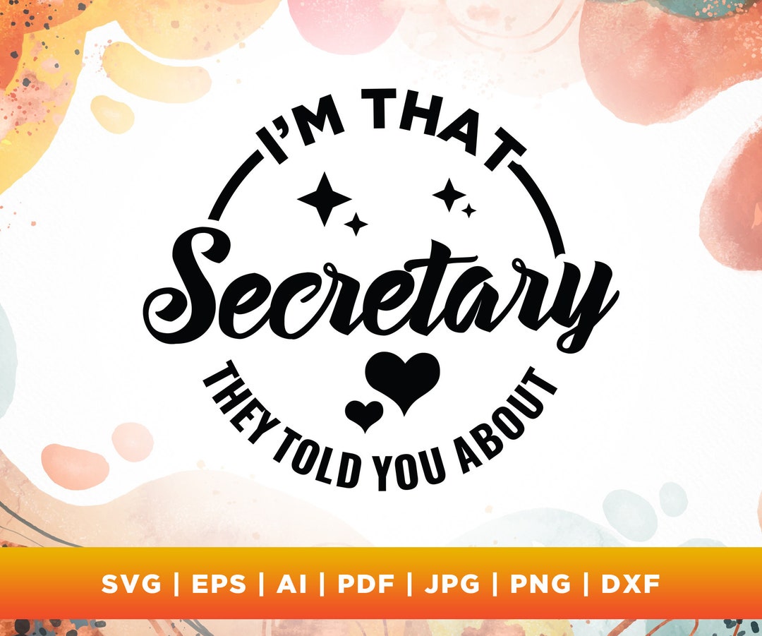 I’ Am That Secretary Svg, Secretary Svg, Png, Svg, Secretary Shirt Svg ...