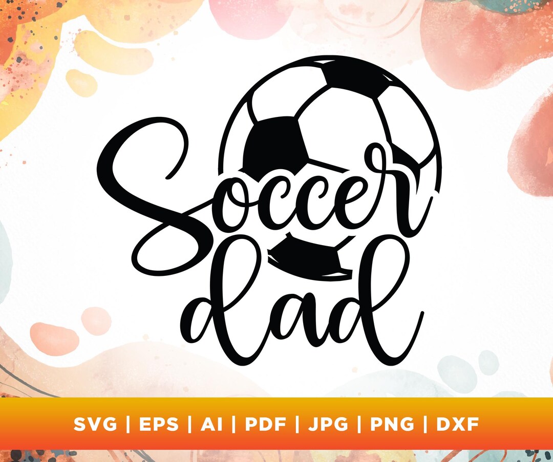 Soccer Dad Svg, Soccer Dad T-shirt Png, Cricut, Game Day Soccer Dad ...