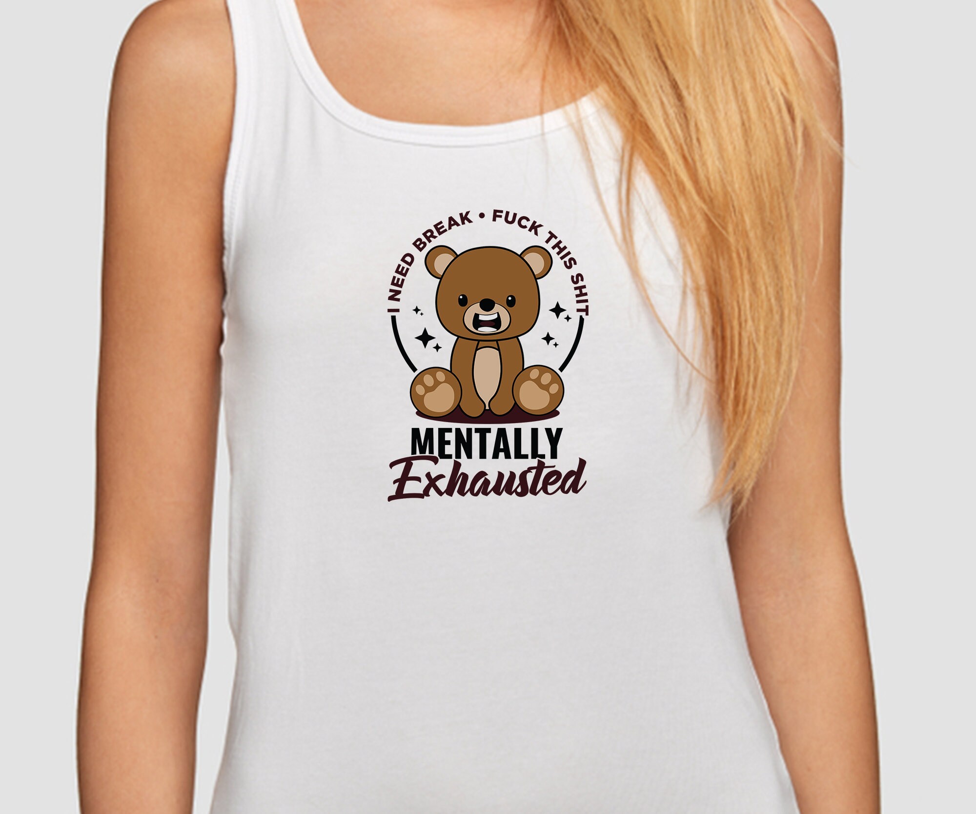 Mentally Exhausted SVG, Png, Svg, Teddy Bear T-shirts Design Svg, Teddy ...