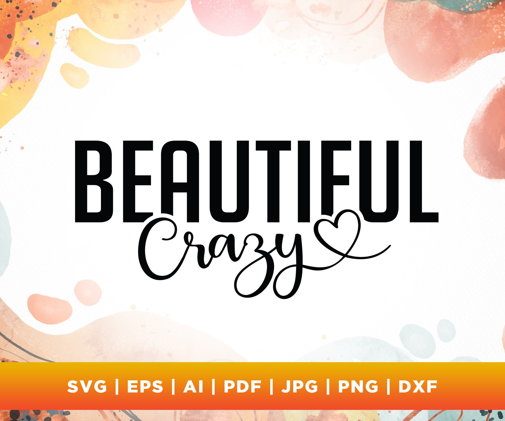 Beautiful Crazy SVG, Cricut, Png, Svg, Beautiful Crazy Design Svg ...