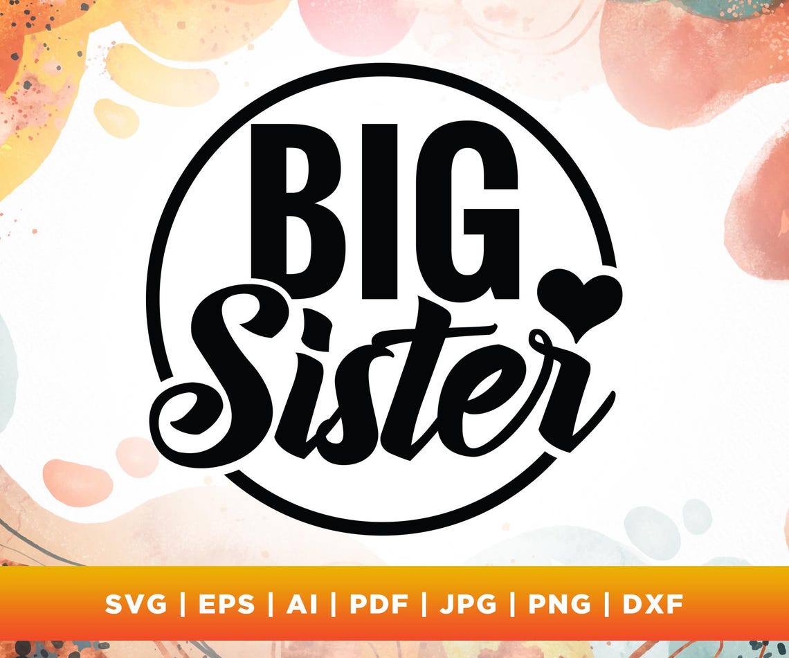 Big Sister Svg, Sister Shirt Svg, Cricut, Sublimation, New Sibling ...