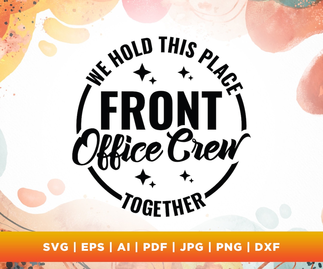 Front Office Crew Svg, Png, Svg, We Hold This Place Together Svg, Front ...