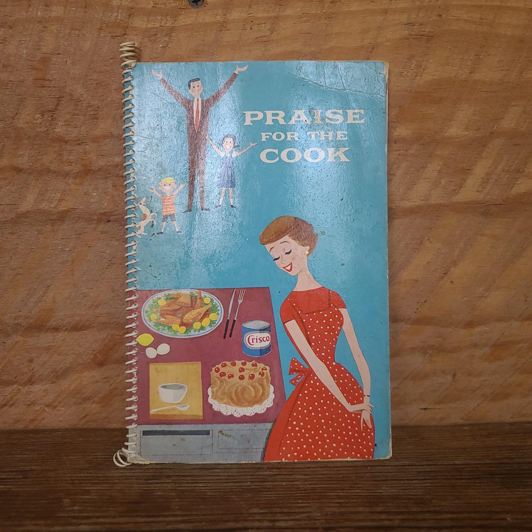 An Old Crisco- Praise for the Cook- Cook Book- the Procter & Gamble Co ...